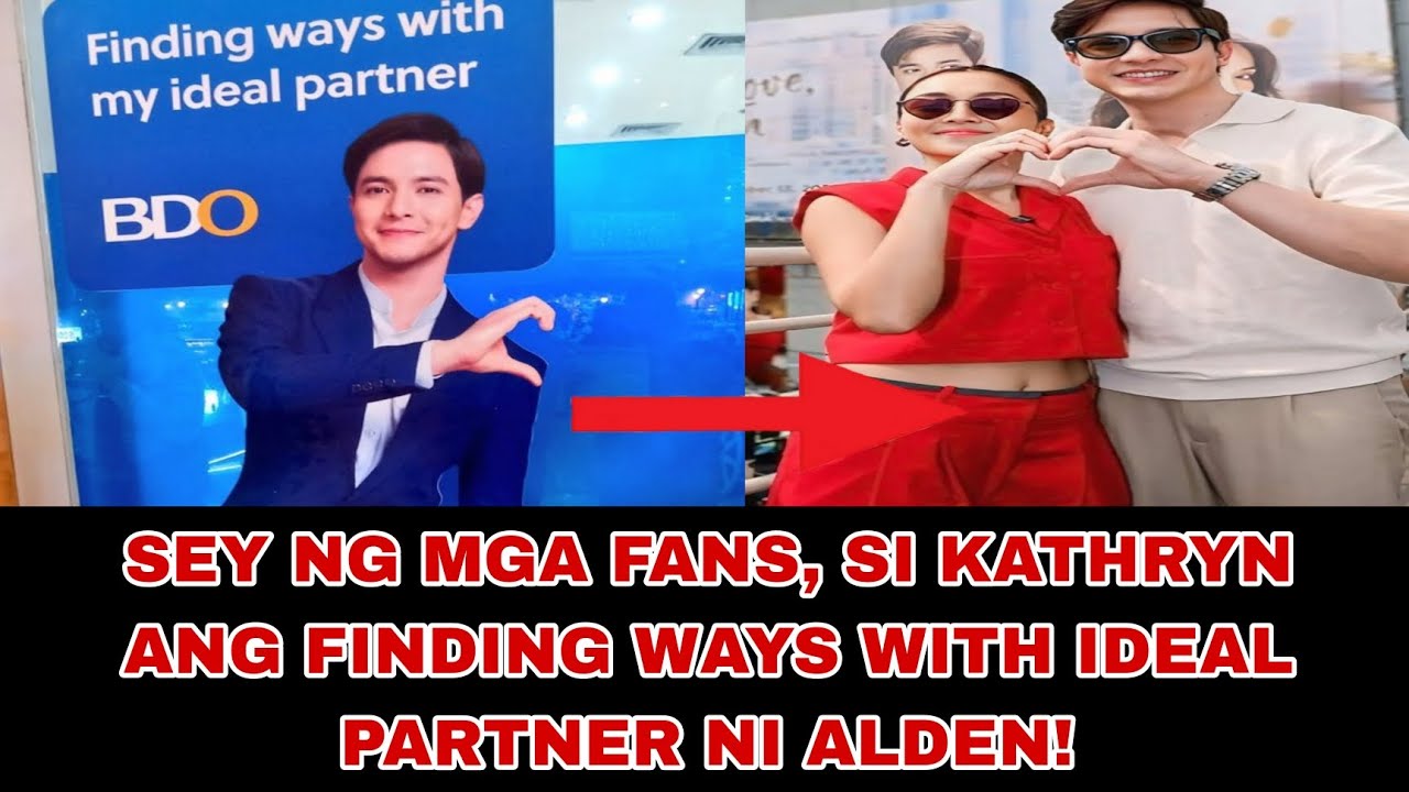 SEY NG MGA FANS, SI KATHRYN ANG FINDING WAYS WITH IDEAL PARTNER NI ...