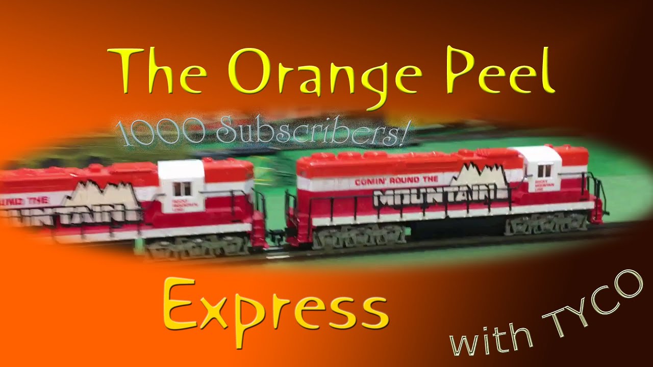 The Orange Peel Express - Featuring a pair TYCO Rocky Mountain Line SD ...