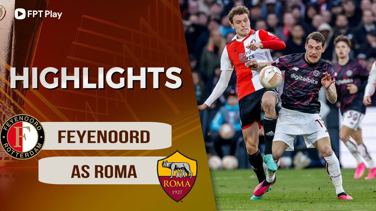 HIGHLIGHTS | FEYENOORD - AS ROMA | PENALTY HỎNG ĂN, ROMA ÔM HẬN PHÚT ...