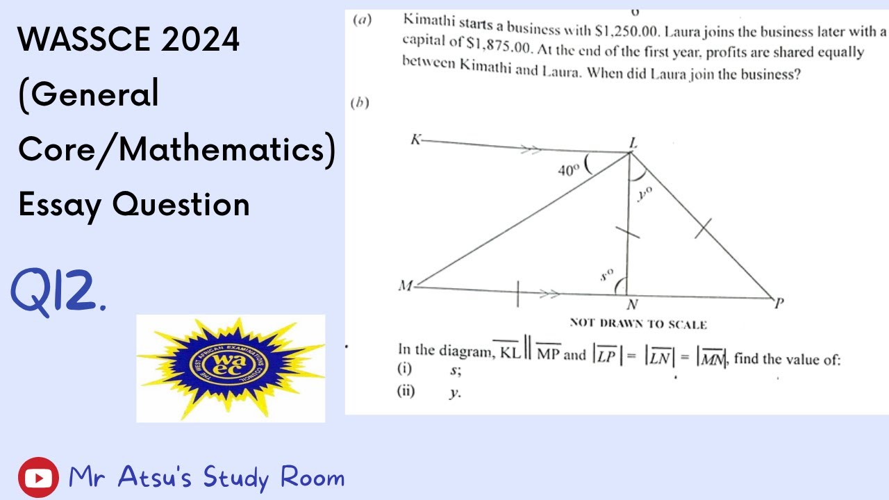 WASSCE 2024 General (Core) Mathematics Essay Question 12 - YouTube