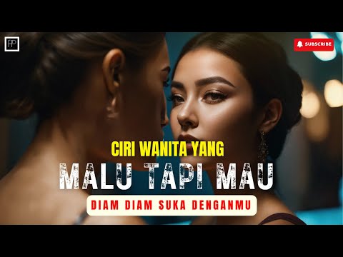 CIRI WANITA YANG MALU TAPI MAU DENGANMU!