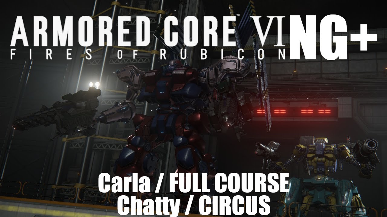 Armored Core 6 NG+ Boss Fight: Carla / FULL COURSE & Chatty / CIRCUS ...
