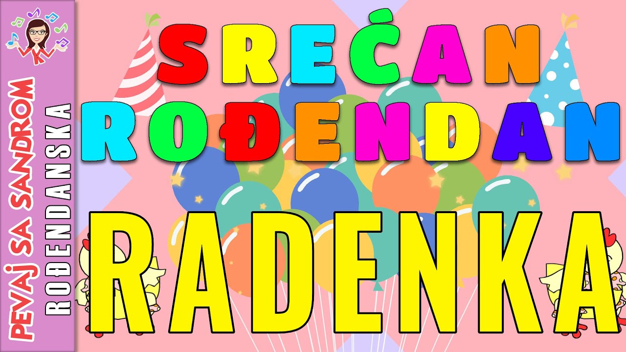 🎈 Srećan rođendan Radenka 🎈 Rođendanska pesma | Birthday Song | Pevaj ...