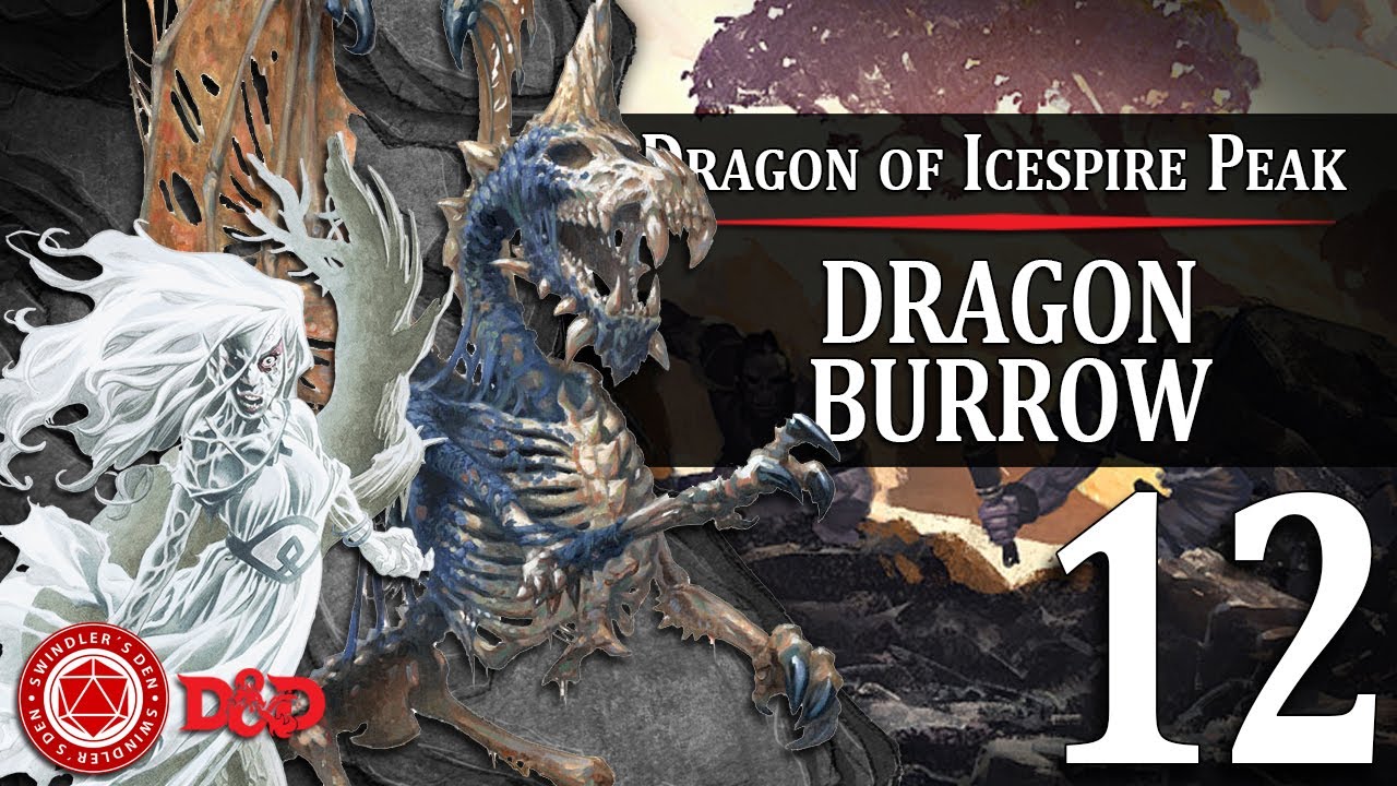 Dragon of Icespire Peak - Session 12: Dragon Burrow - YouTube
