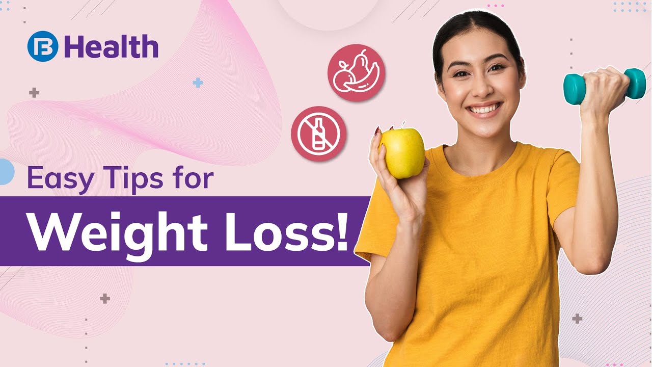 Simple Weight Loss Tips that You can Easily Follow for Better Health ...