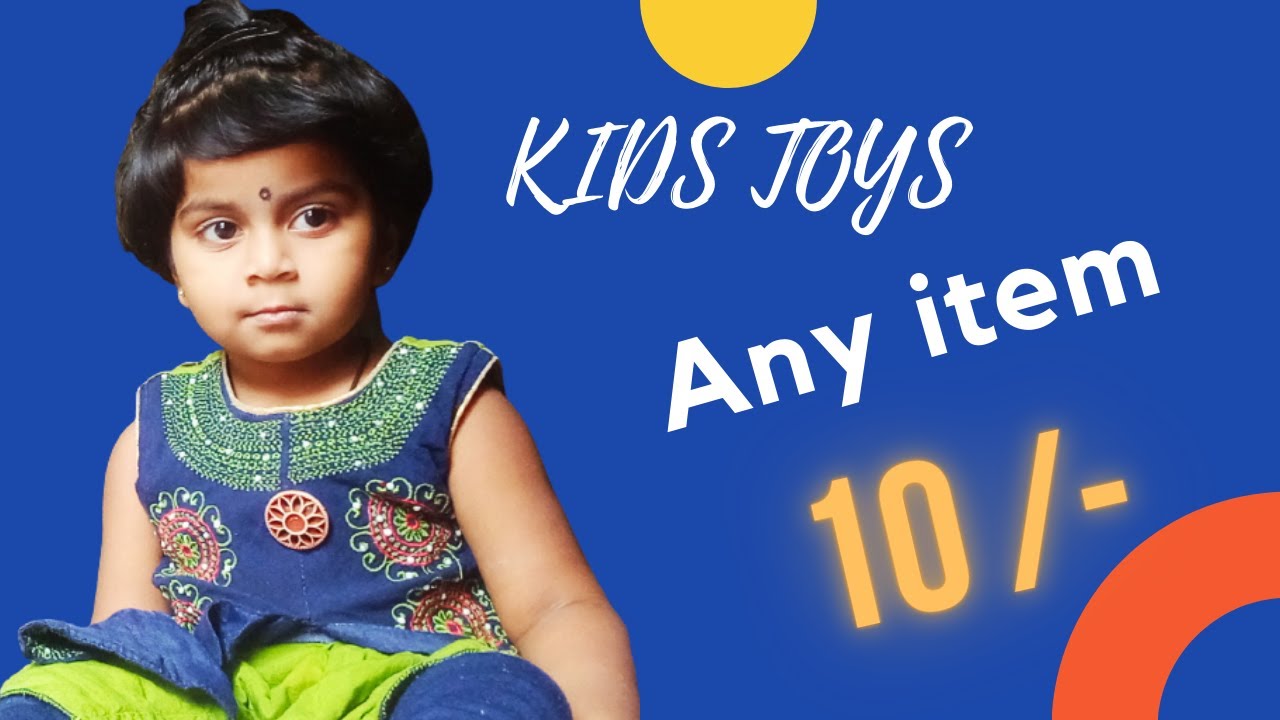 only 10 rupee any item .....( I recommend mainly for kids play item ...