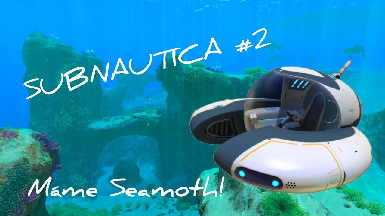 Subnautica stream - Seamoth a objevení ostrova! #2 - YouTube