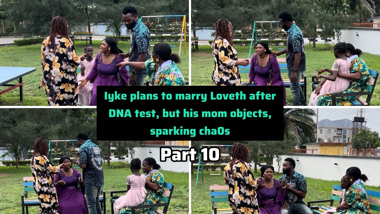 Iyke plans to marry Loveth after DNA test, but his mom objects ...