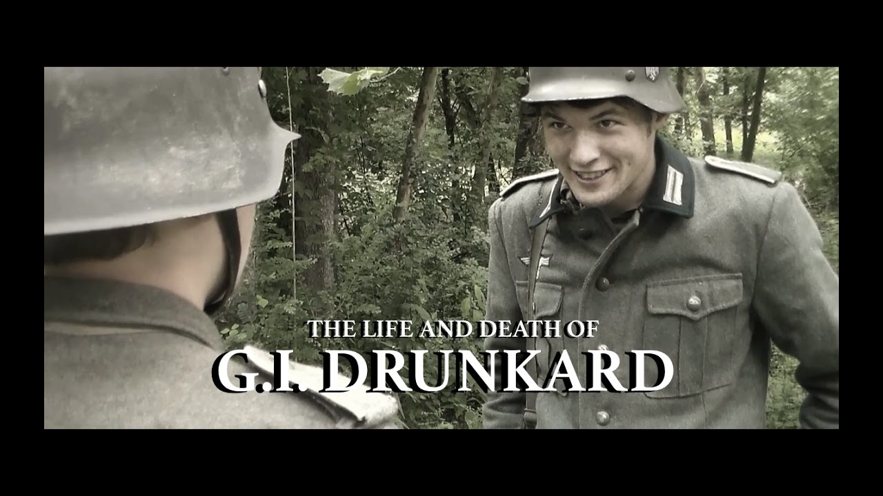 The Life And Death of GI Drunkard (2016) World War 2 Comedy Film - YouTube