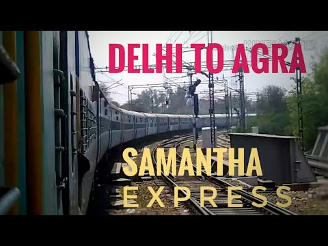 Samta Express (12808) : Delhi to Agra | A short Journey | Train Journey ...