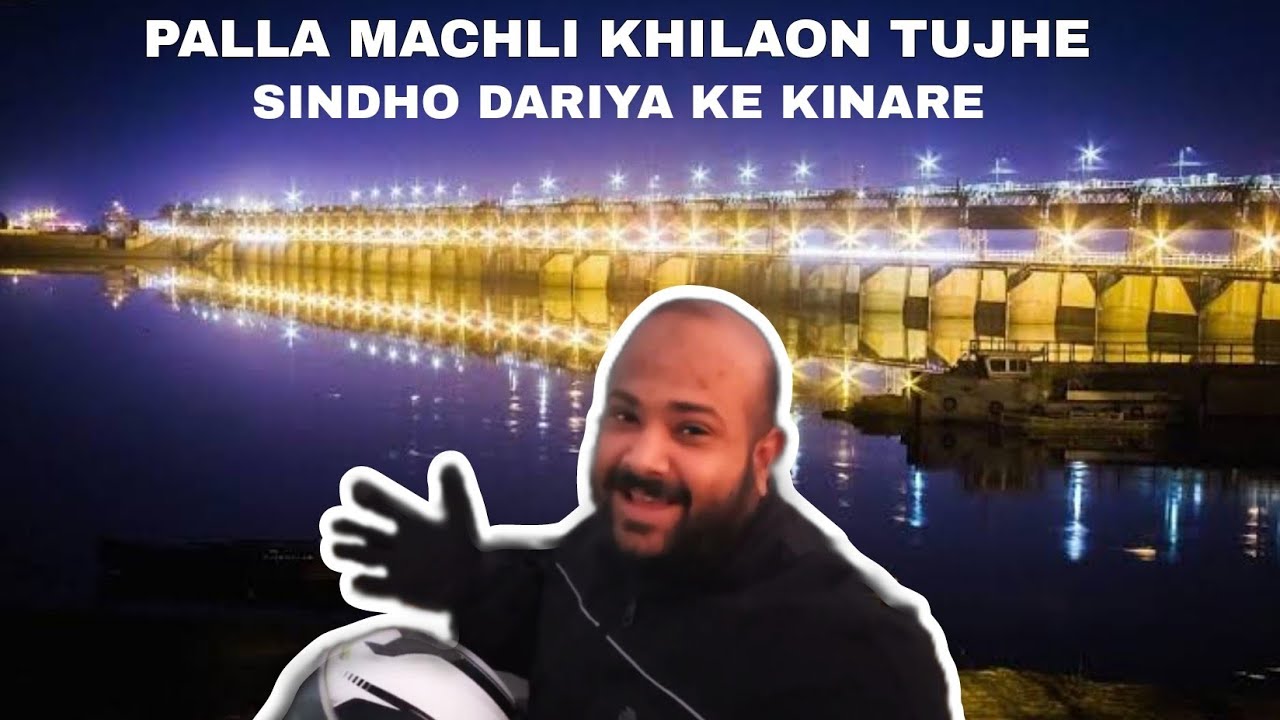 PALLA MACHLI KHANE KOTRI BARRAGE SINDH Pohonch gaye| Moto Ride Karachi ...