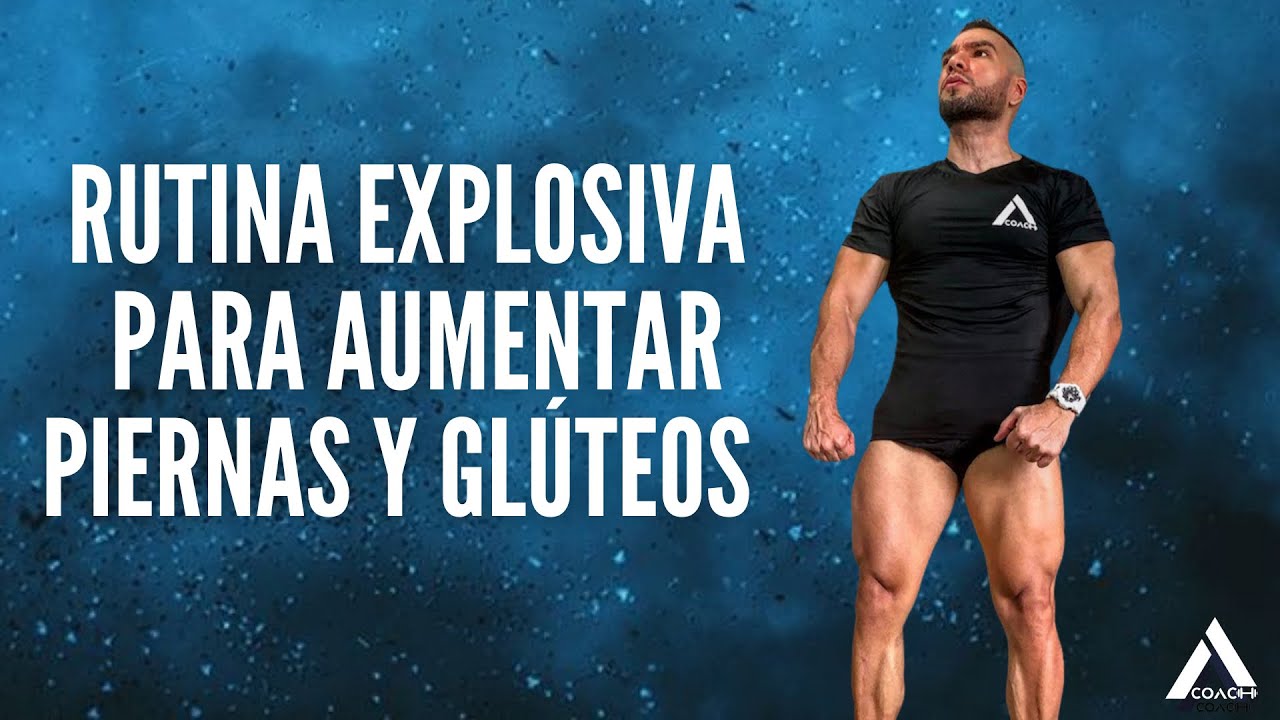 Rutina Explosiva Para Aumentar Piernas Y GlÚteos Youtube 5123