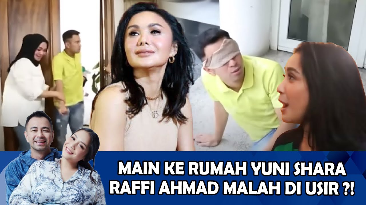 MAMA RIETA AJAK RAFFI AHMAD MAIN KE RUMAH YUNI SHARA ?! EH MALAH GAK ...