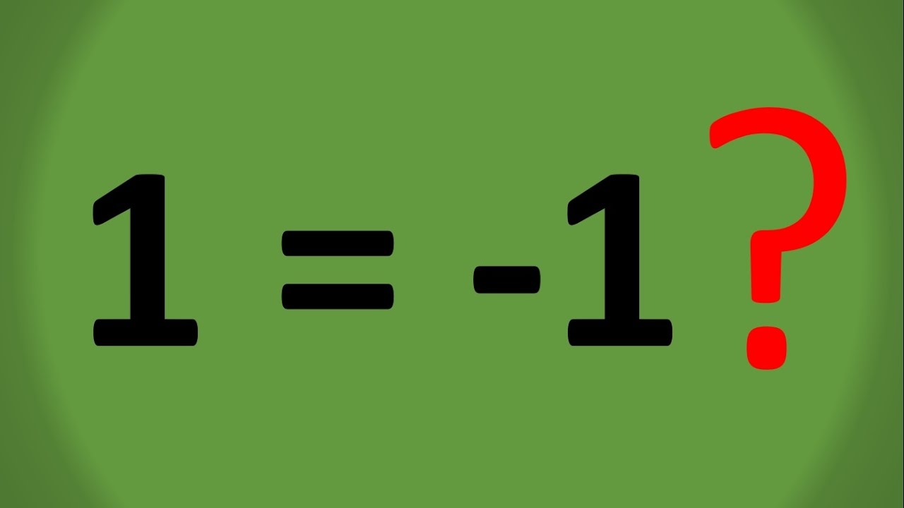  UNO IGUAL A MENOS UNO PARADOJA MATEM TICA YouTube