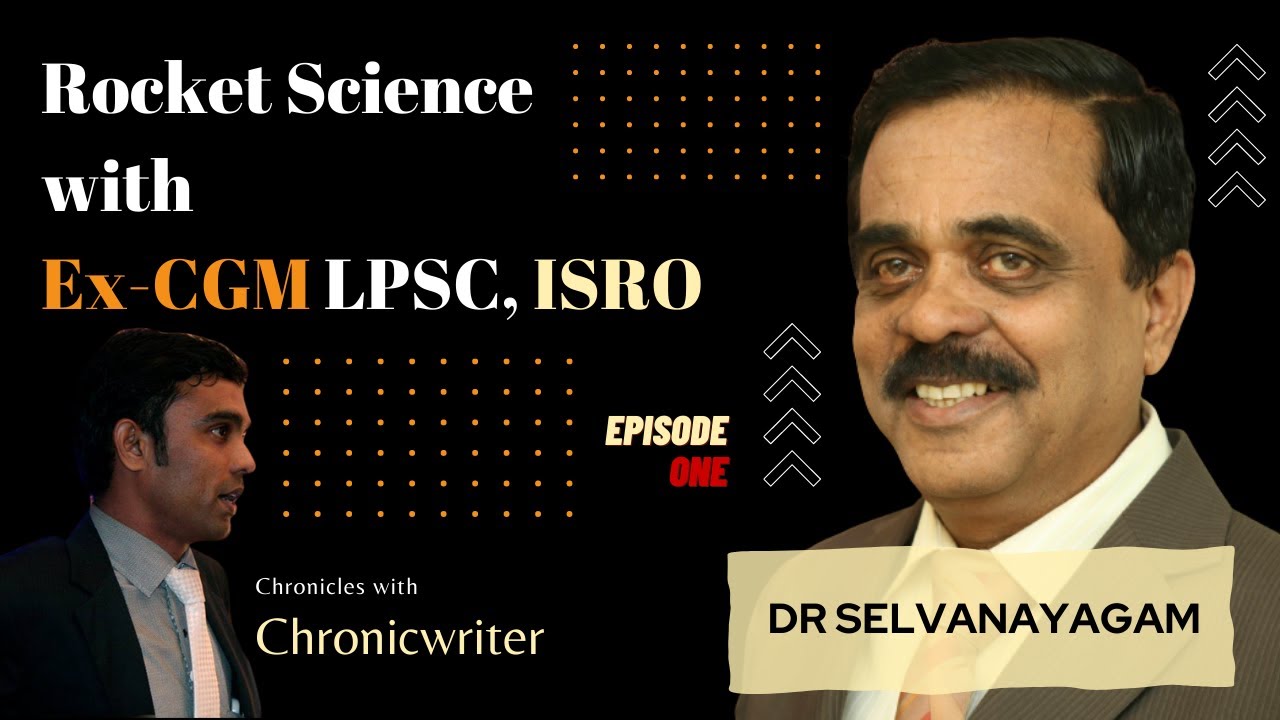 Conversation with D.R. Selvanayagam (Ex CGM- LPSC,ISRO) about rockets ...