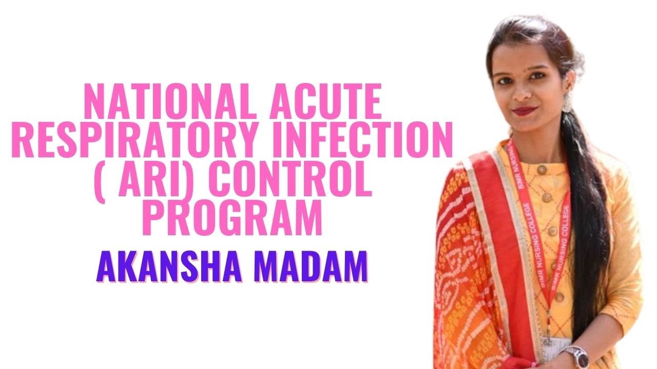 National Acute Respiratory Infection ( ARI) Control Program II B Sc ...