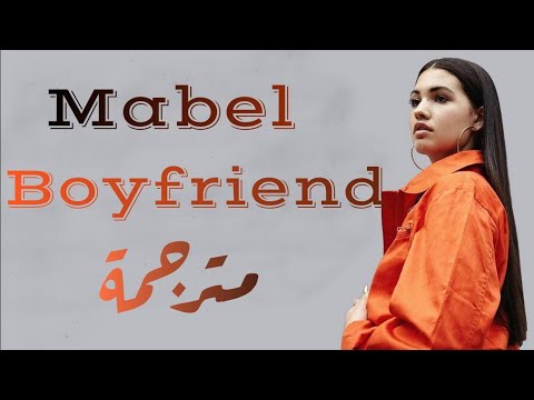 Mabel - Boyfriend ( Lyrics ) | مترجمة للعربية - YouTube