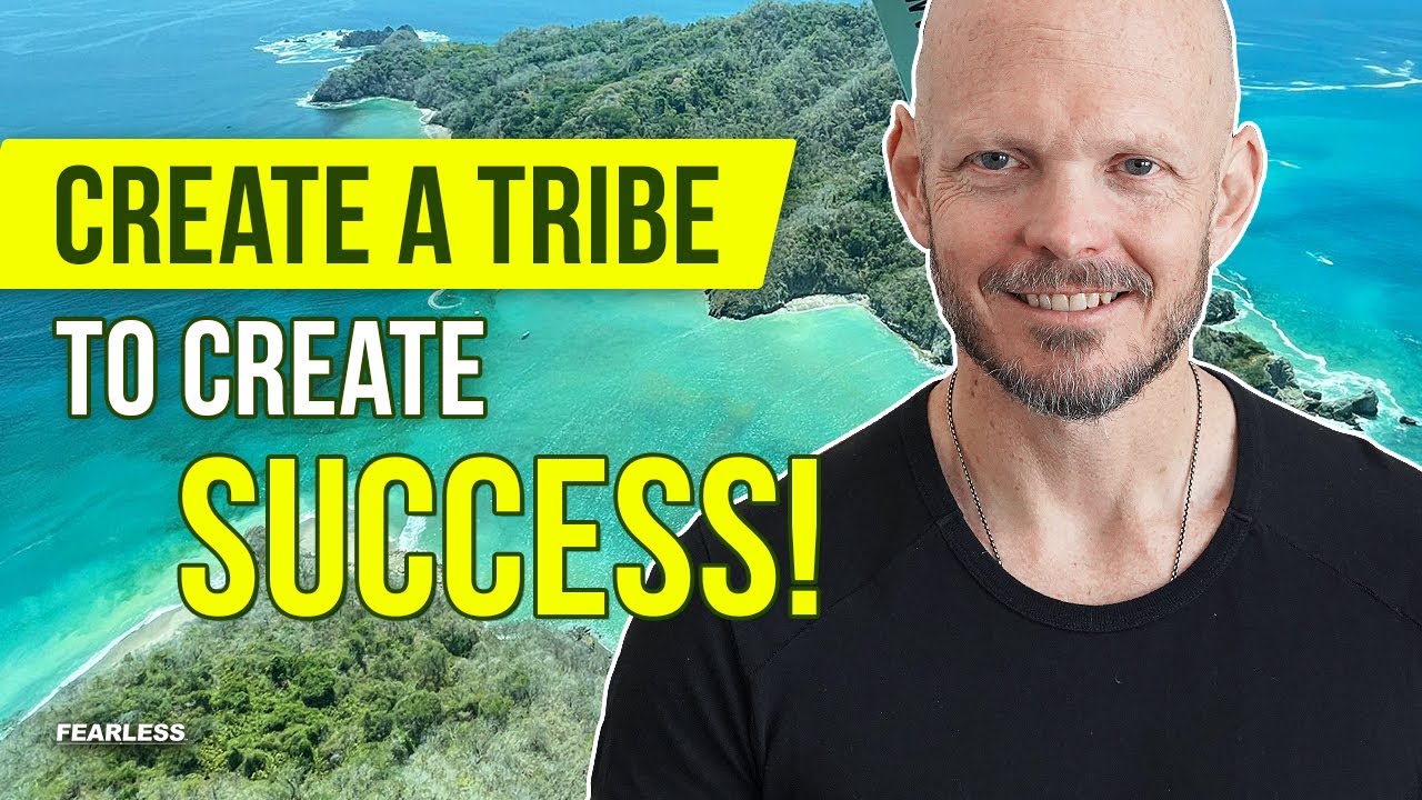 Build your Tribe To Create Success with Ease | Fearless Fundamentals ...