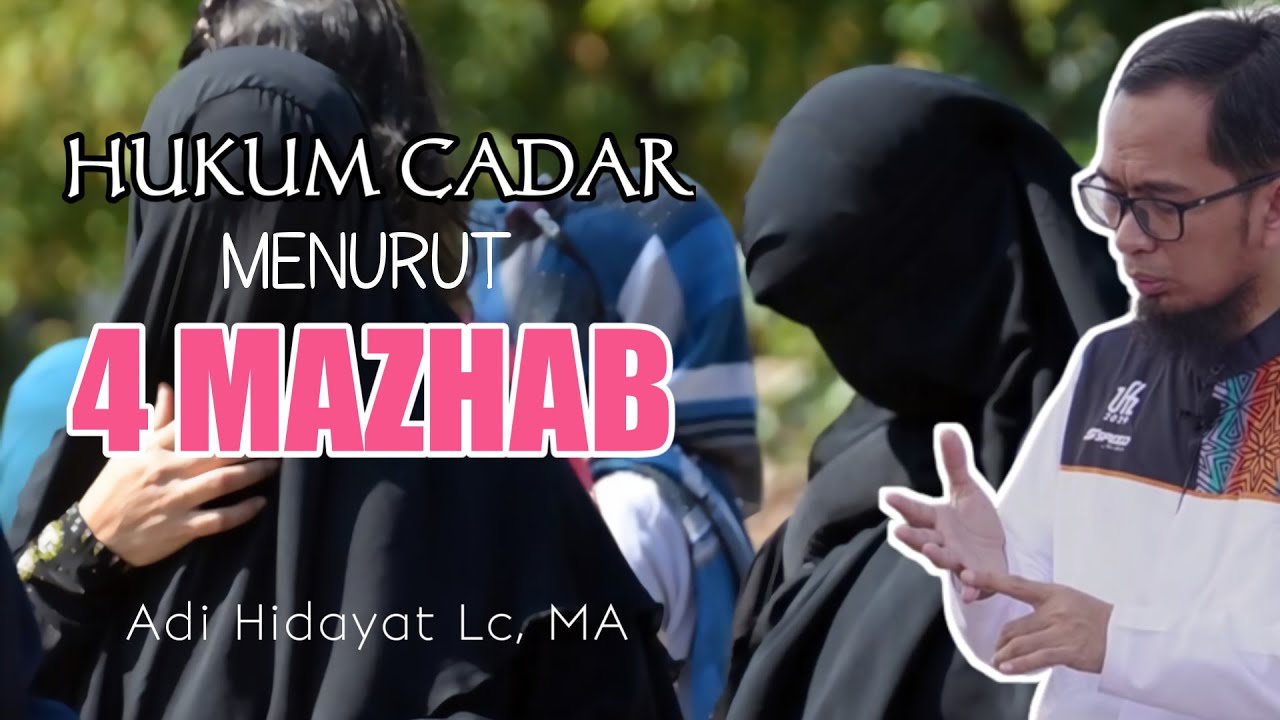 Hukum cadar menurut 4 Madzhab - Ustadz Adi Hidayat LC MA - YouTube