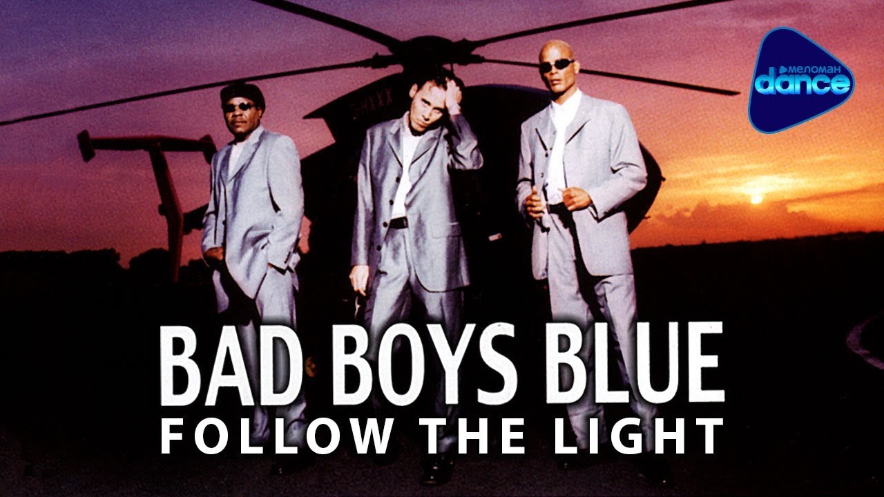 Bad Boys Blue - Follow The Light (1999) [Full Album] - YouTube