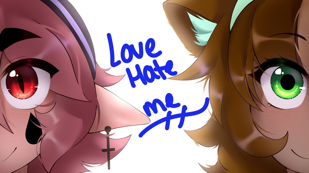 LOVE HATE || ANIMATION MEME || COLLAB WITH @cutie_kat_keniii - YouTube