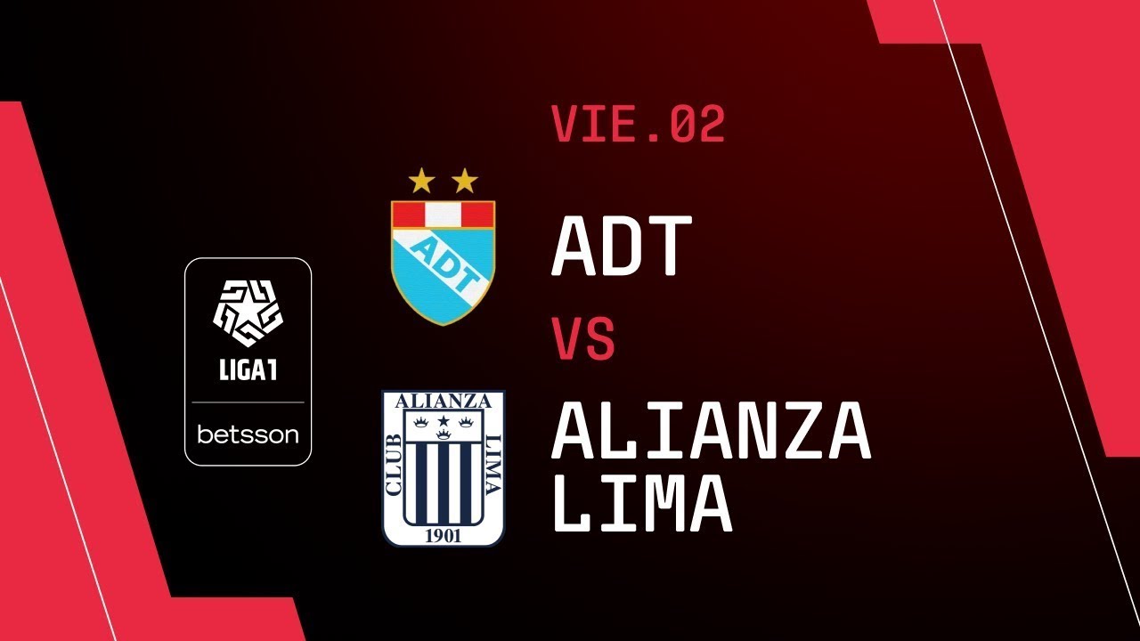 ADT VS ALIANZA LIMA TORNEO APERTURA - YouTube