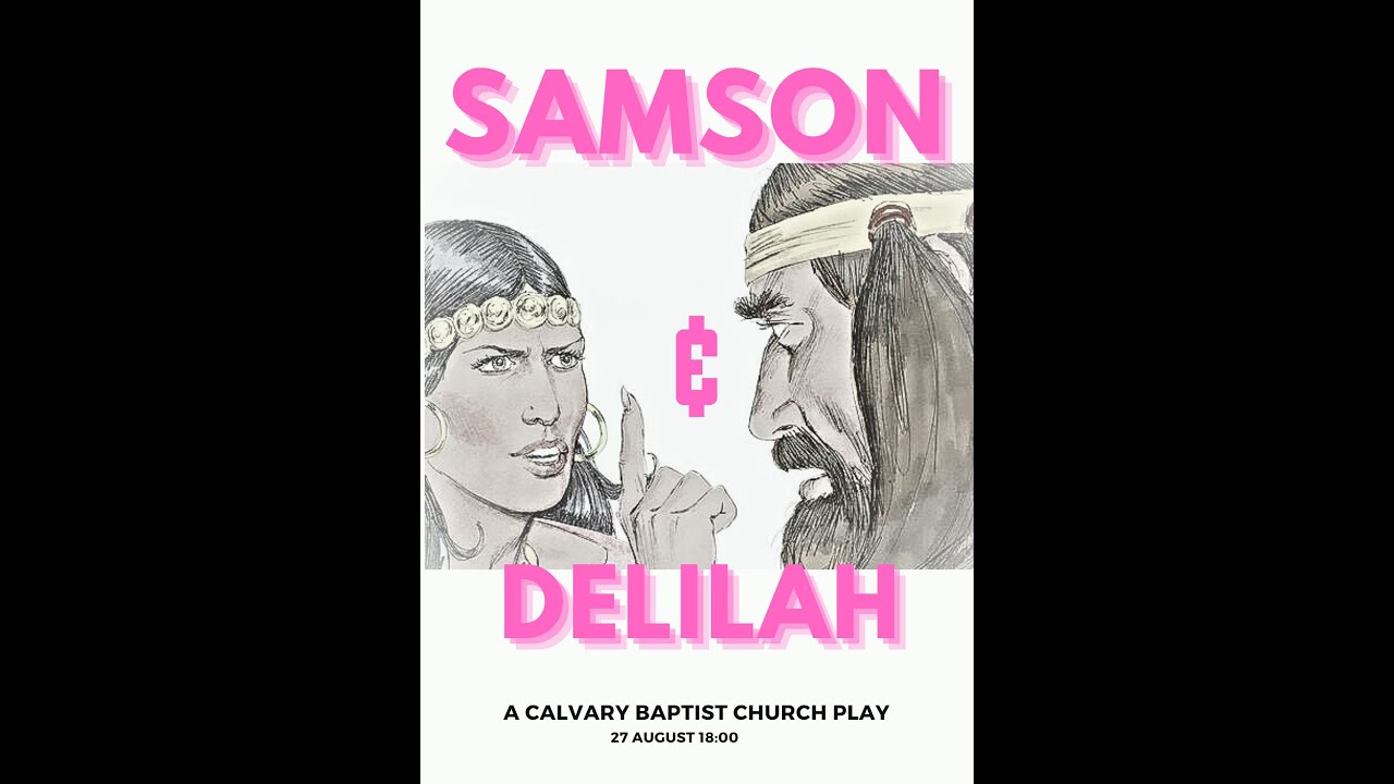 Samson and Delilah Part 1 - YouTube