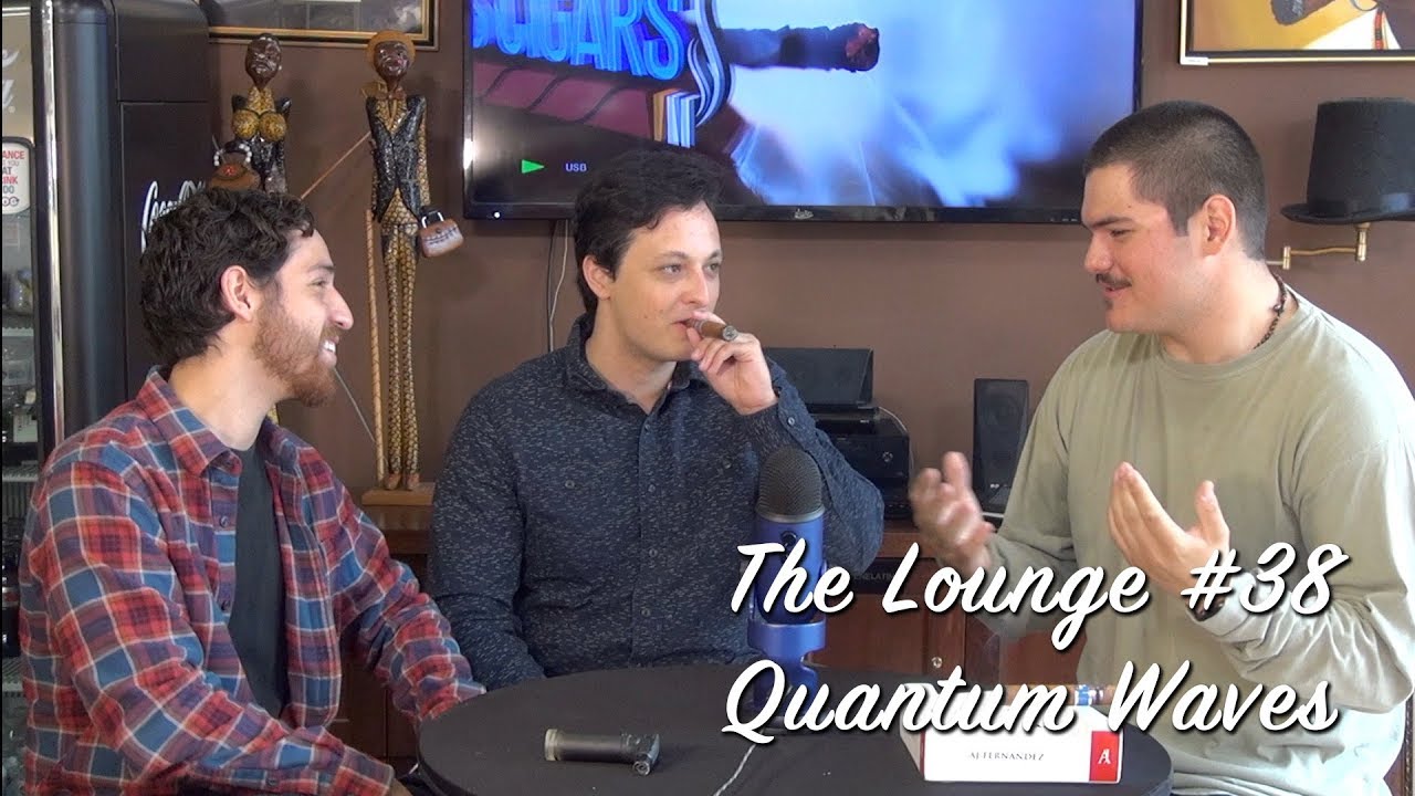The Lounge #38 - Quantum Waves - YouTube