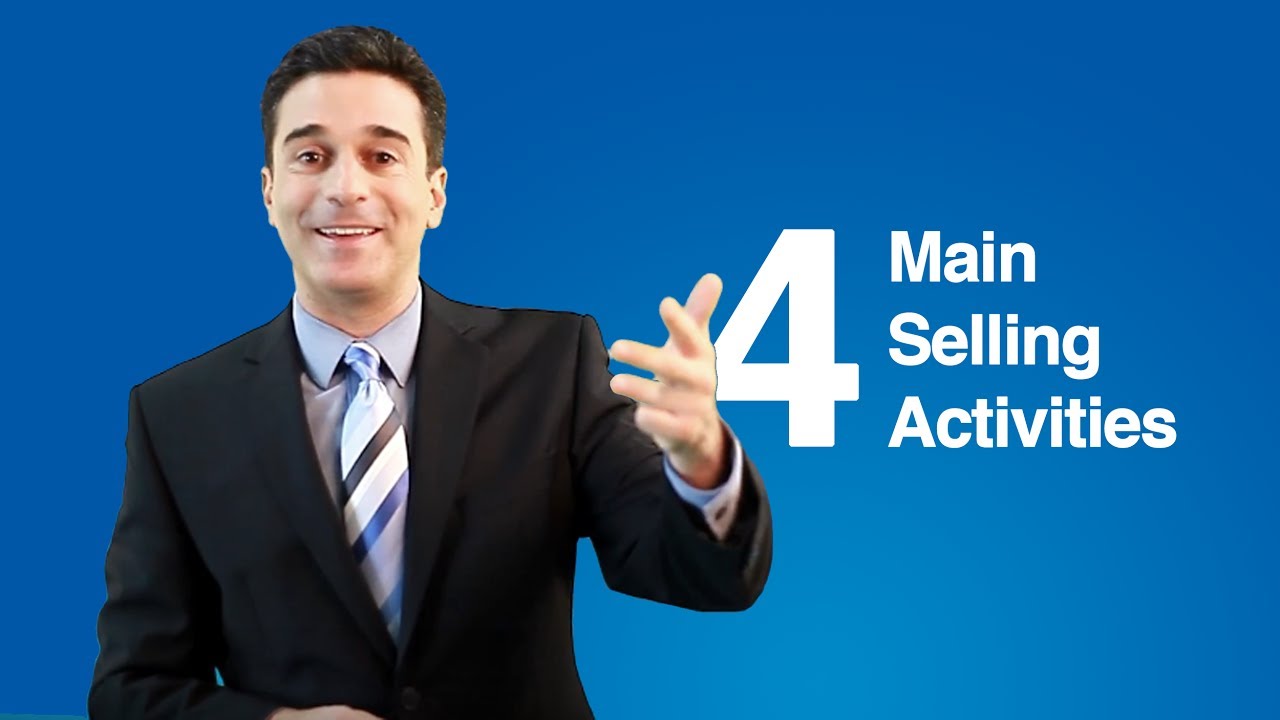Selling Skills Tip: 4 main selling activities that you should be doing ...