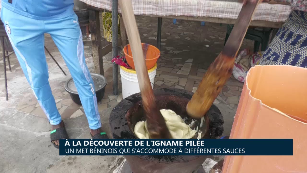 À la découverte de l’igname pilée : Un met béninois qui s’accommode à ...