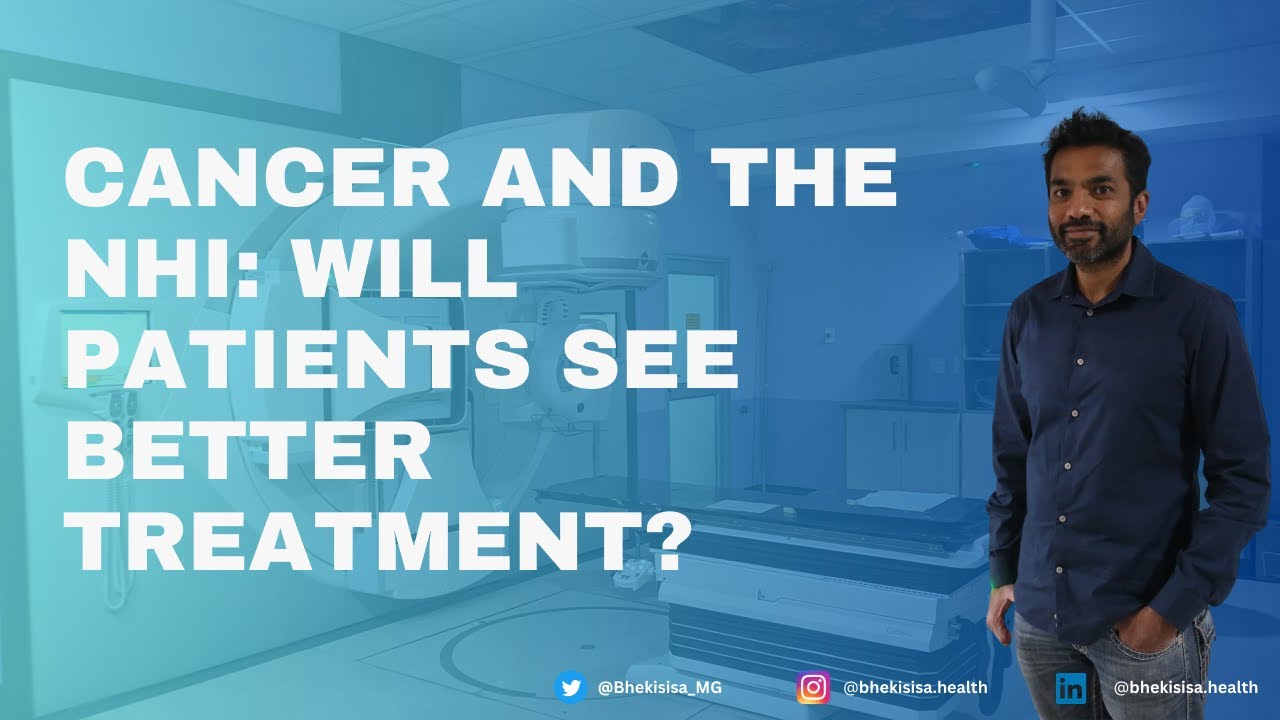 Health Beat #9 | Cancer and the NHI: Will patients see better treatment ...