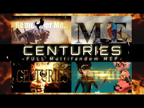 CENTURIES | FULL Multifandom MEP - YouTube