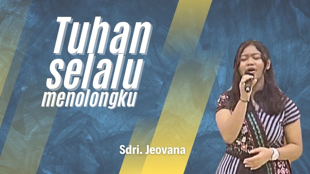 Persembahan Pujian | "TUHAN SELALU MENOLONGKU" | Sdri. Jeovana - YouTube