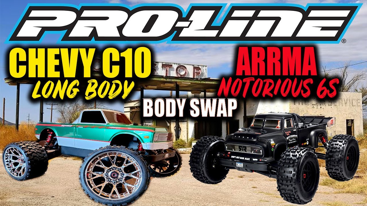 ARRMA NOTORIOUS 6S PROLINE CHEVY C10 BODY SWAP - YouTube