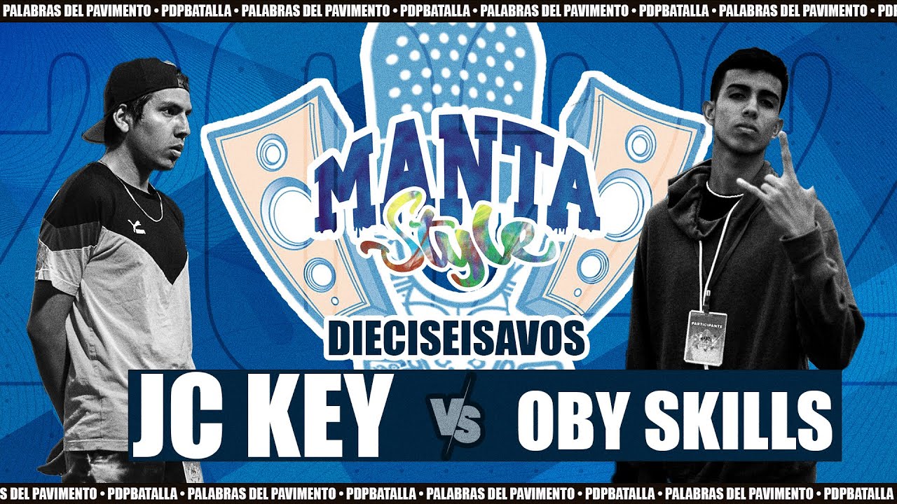 16AVOS | JC KEY 🆚 OBY SKILLS - MANTA STYLE II Edición | #PDPbatalla 🇪🇨 ...