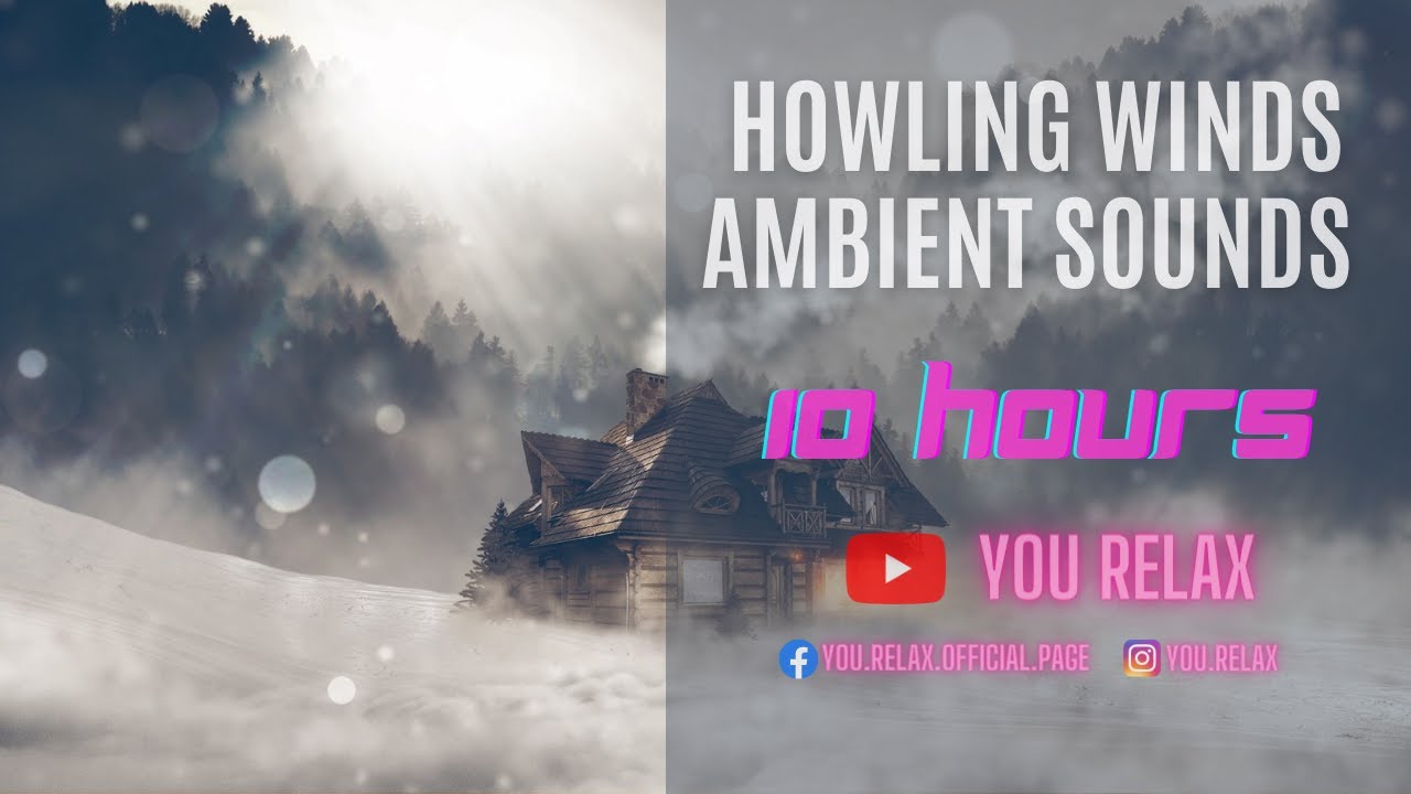 🌪️ Experience 10 Hours of Howling Winds Ambient Sounds! 😍🌬️ - YouTube