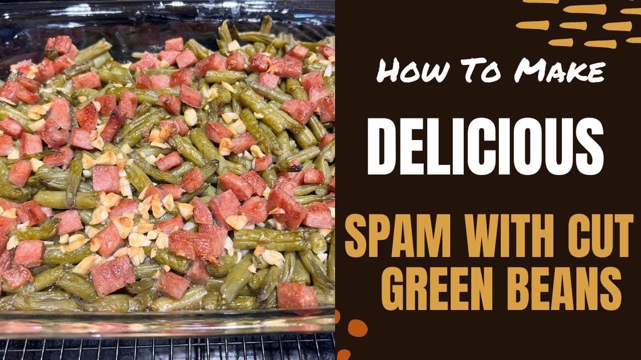 How to Make Delicious Spam with Cut Green Beans Ep.5 #Spam # ...