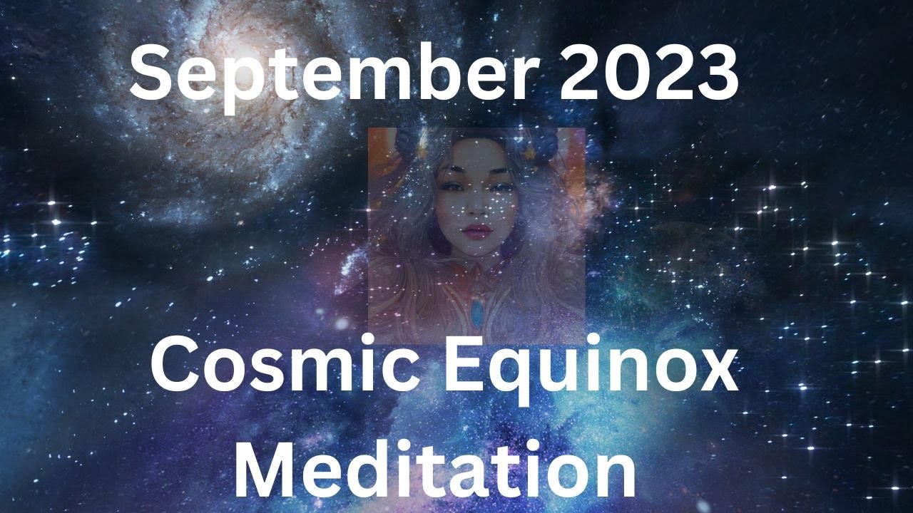 Cosmic Equinox Guided Meditation | 2023 - YouTube