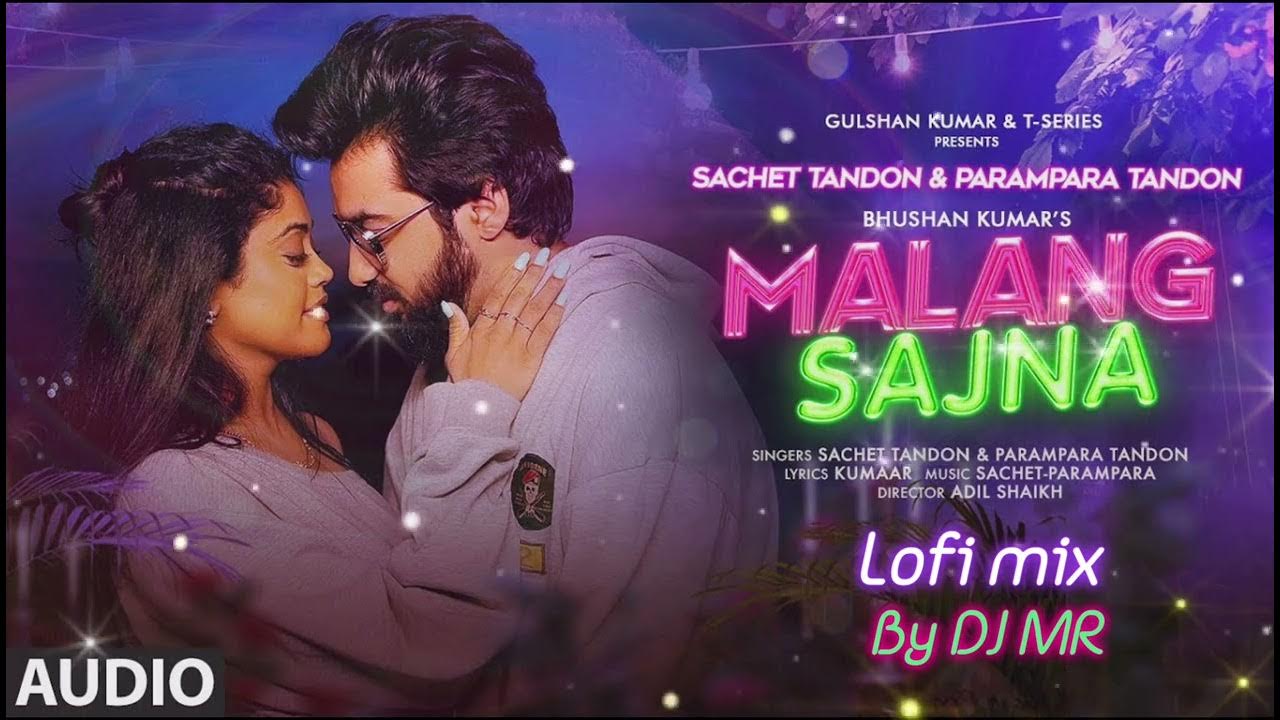 Malang Sajna _ lofi mix _ by DJ MR - YouTube