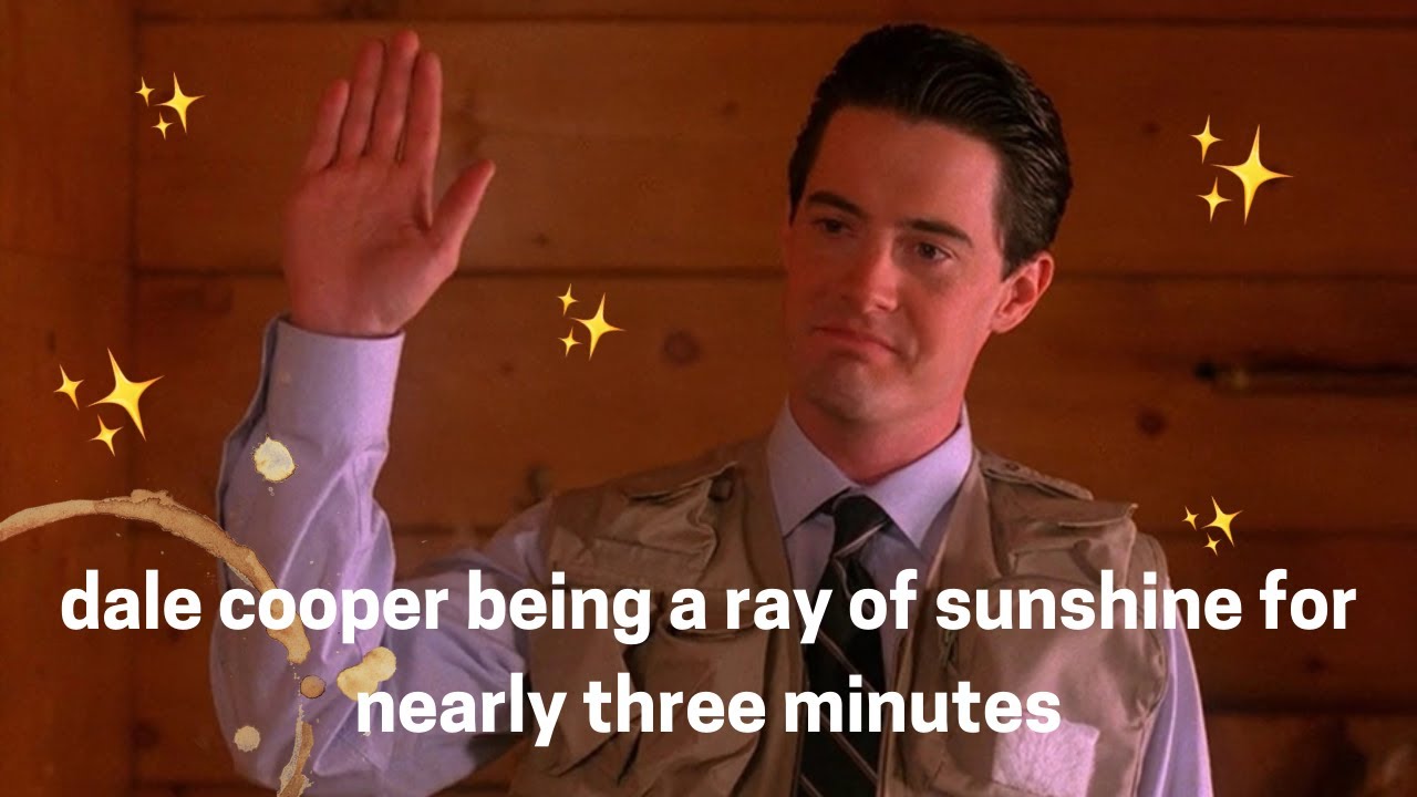 dale cooper being a ray of sunshine for nearly three minutes - YouTube