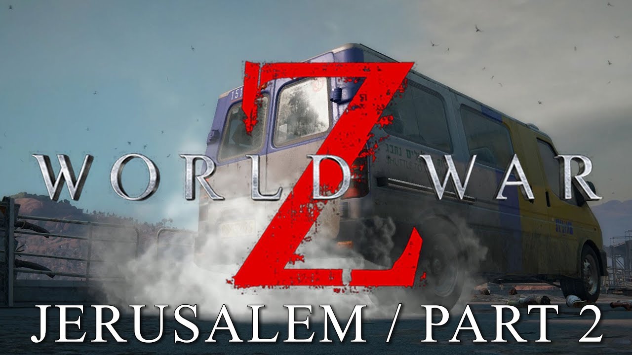 WWZ - Jerusalem Part 2 / PC / Zombies! - YouTube