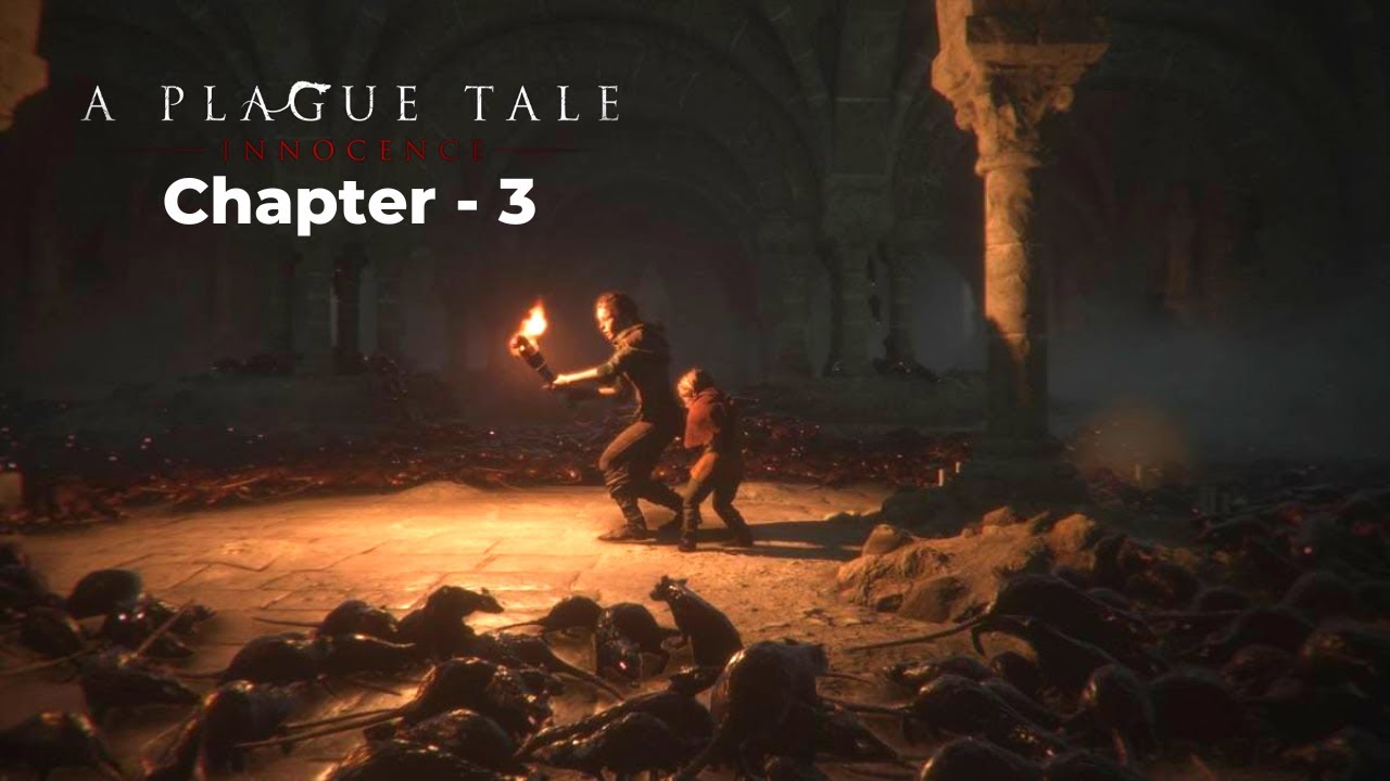 Chapter 3 Retribution | A Plague Tale: Innocence Walkthrough - YouTube