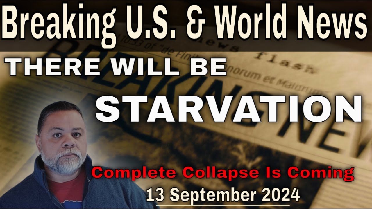 Breaking U.S. News For 13 Sep 2024 | Average Americans Will Starve ...