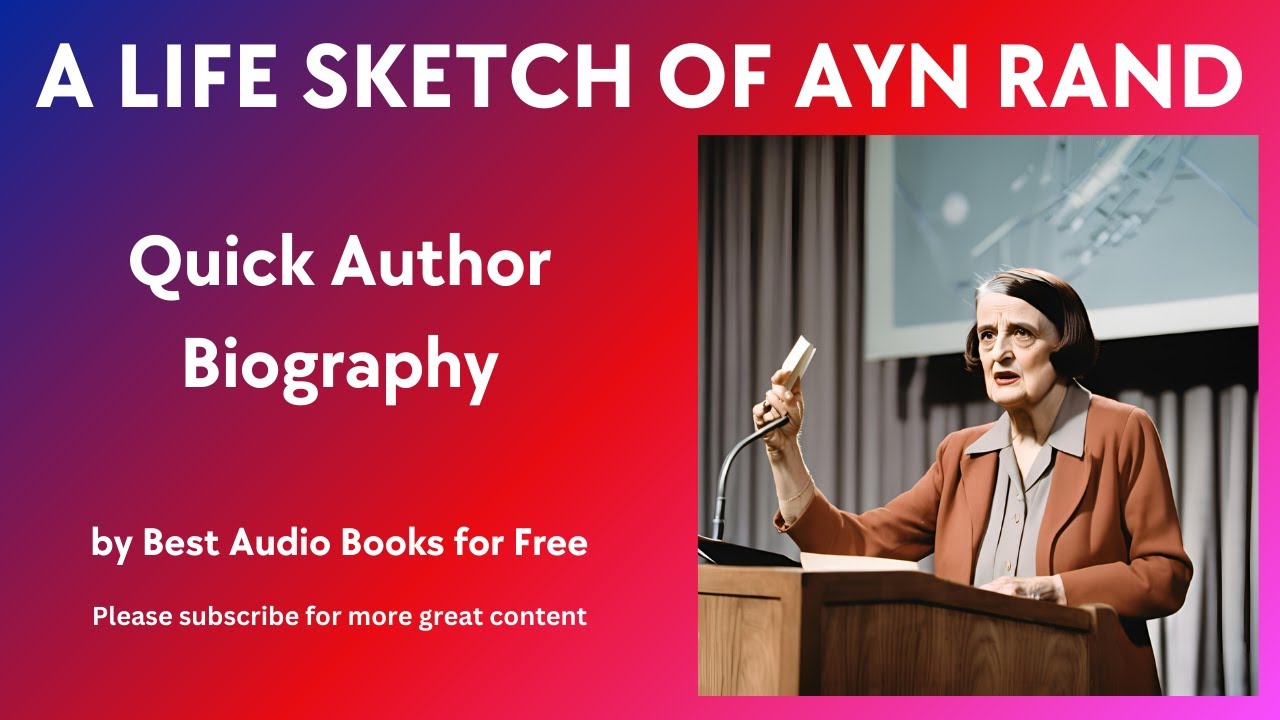 A Life Sketch and Quick Biography of Ayn Rand - YouTube