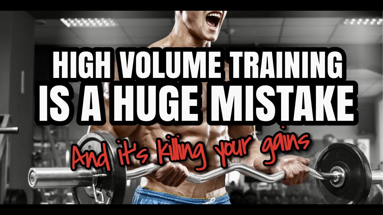 HIGH VOLUME TRAINING will get you nowhere FAST! - YouTube