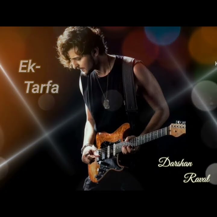 Ek tarfa song 🖤💗Darshan Raval's famous song heart touching song# ...