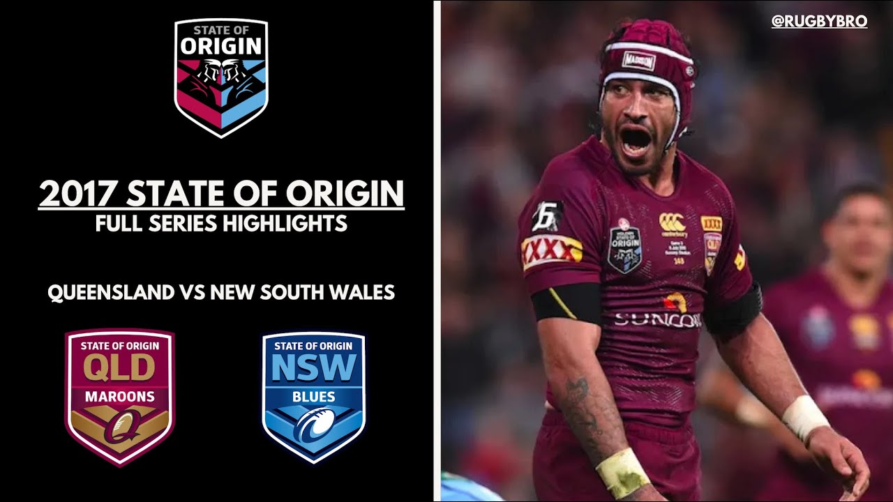 2017 State of Origin | All 3 Games | QLD Maroons vs NSW Blues | FULL ...