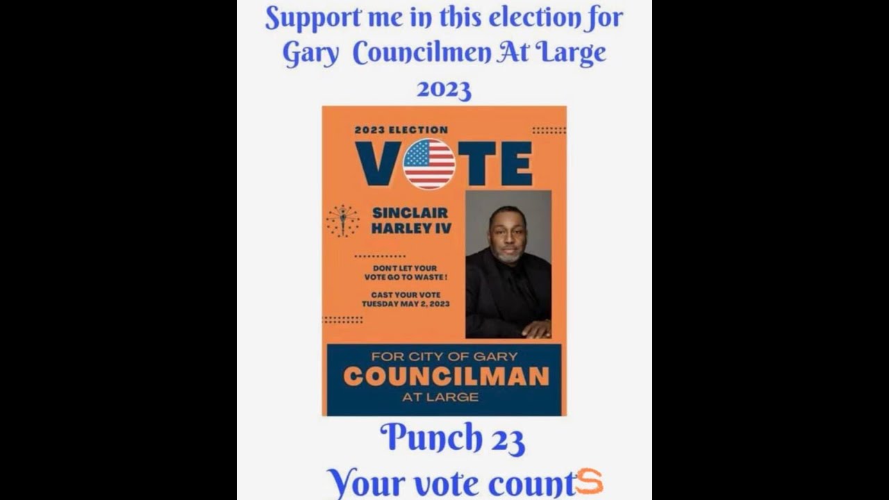 Sinclair Harley IV for Councilman At Large in The City of Gary. - YouTube