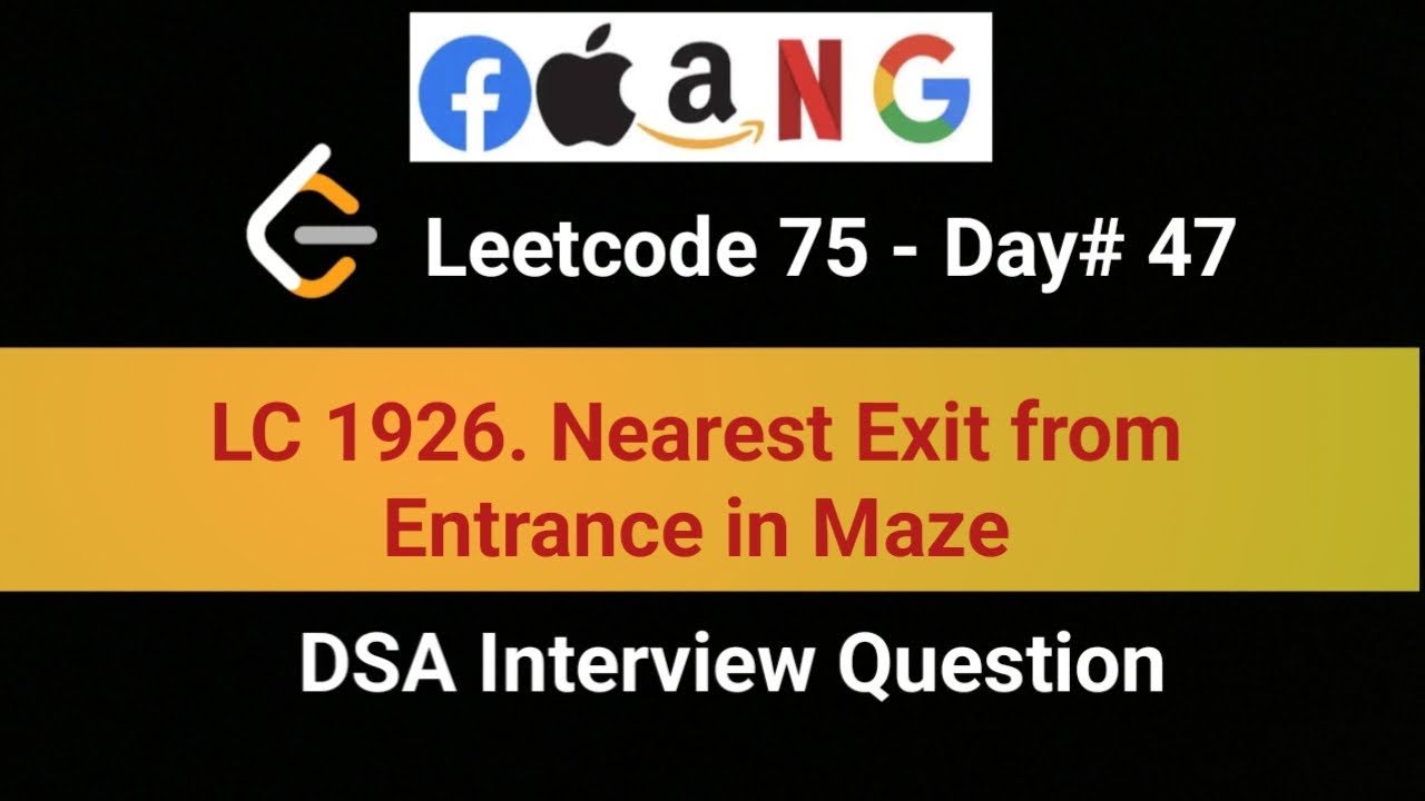 Leetcode 1926 Nearest Exit From Entrance In Maze 47th In Leetcode