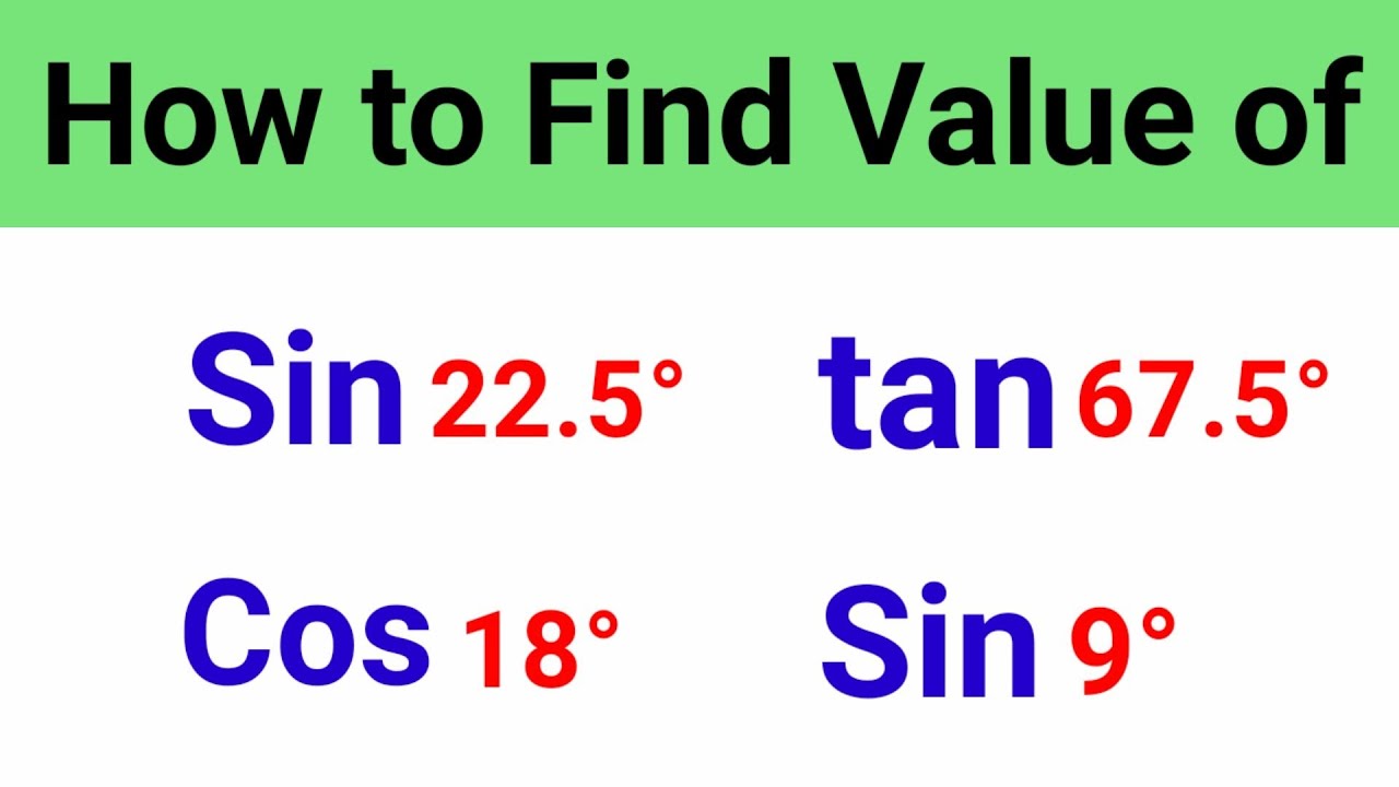 How To Find Value Of Sin15 Cos18 Tan22 5 Sin9 Tan75 Sin22 5 how-to-find-value-of-sin15-cos18-tan22-5-sin9-tan75-sin22-5